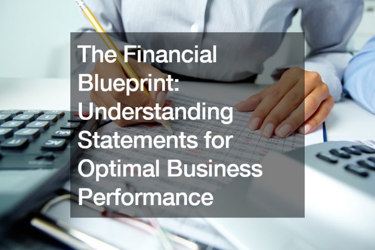 The Financial Blueprint: Understanding Statements for Optimal Business ...